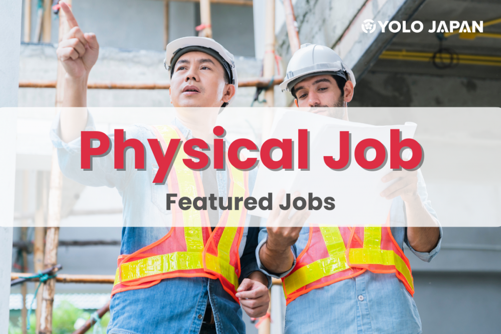 Physical job [YOLO JAPAN]